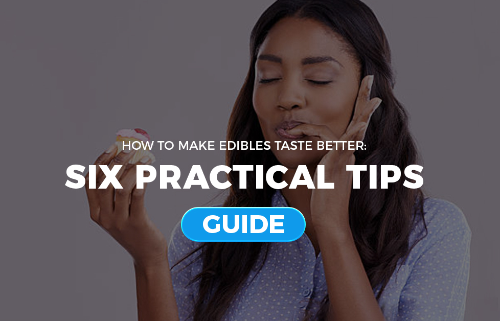How to Make Edibles Taste Better: 6 Practical Tips - Ardent Cannabis